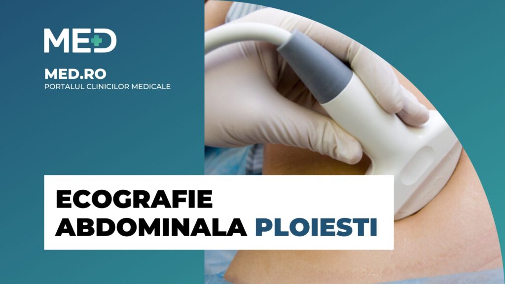 Ecografie Abdominala Ploiesti - Top 5 Clinici verificate - Med.ro