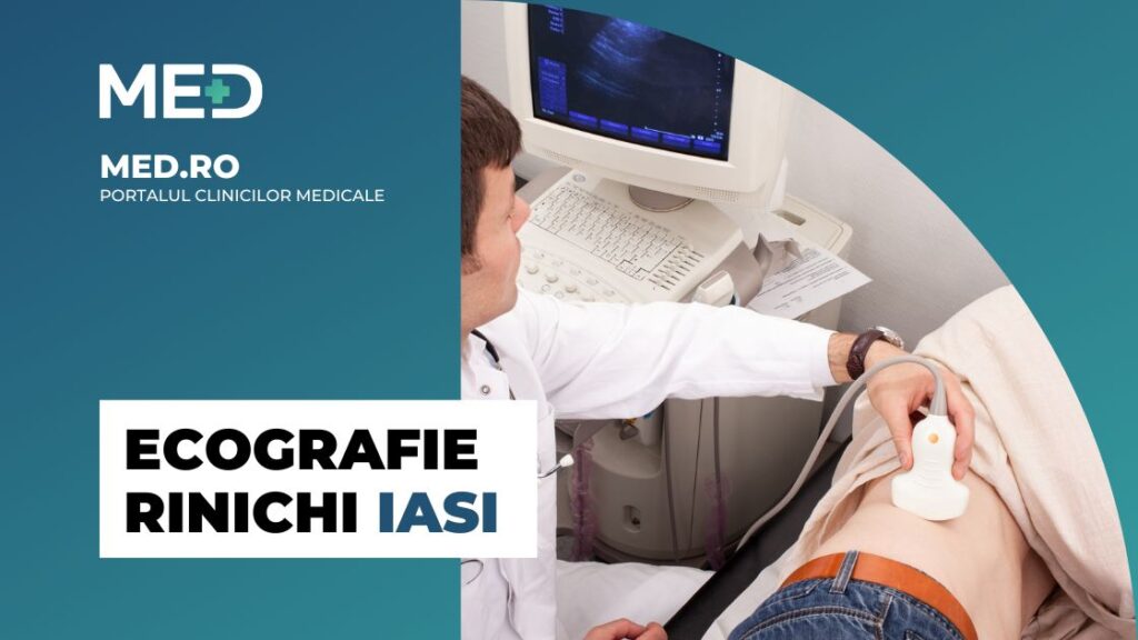 Ecografie Rinichi Iasi - Top 5 Clinici verificate - Med.ro
