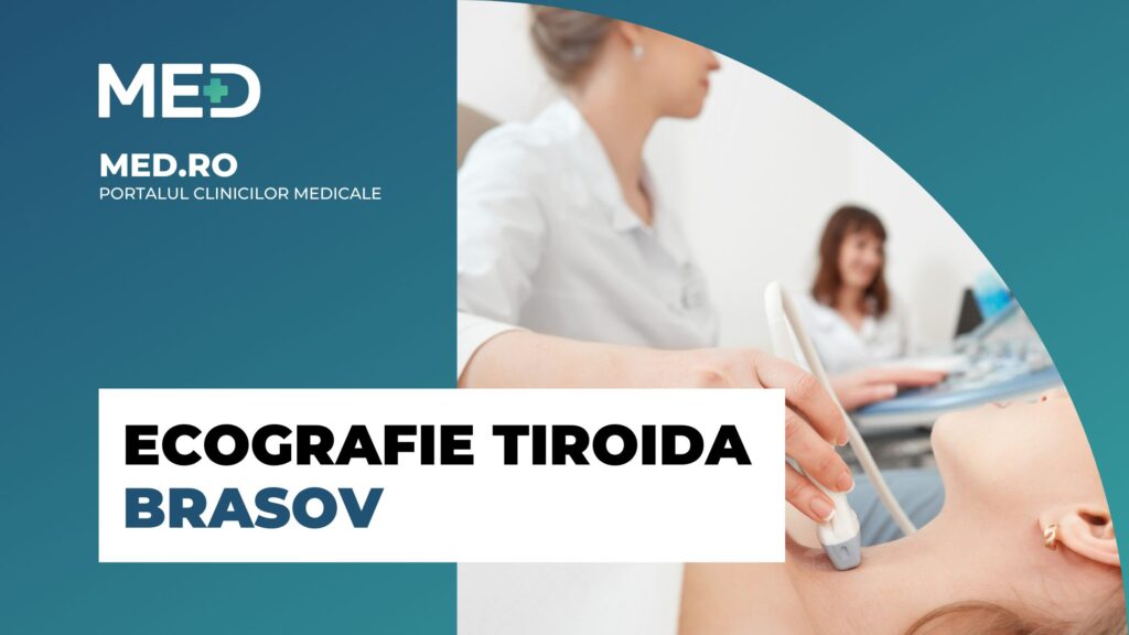 Ecografie Tiroida Brasov -Top 5 Clinici verificate - Med.ro
