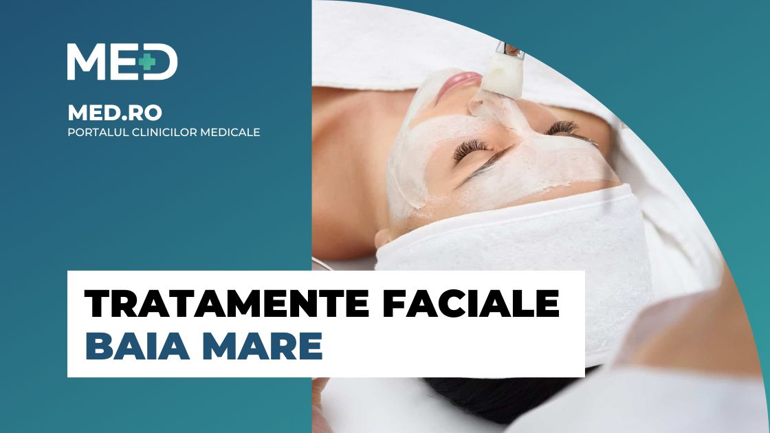 Tratamente Faciale Baia Mare - Top 5 Clinici verificate - Med.ro