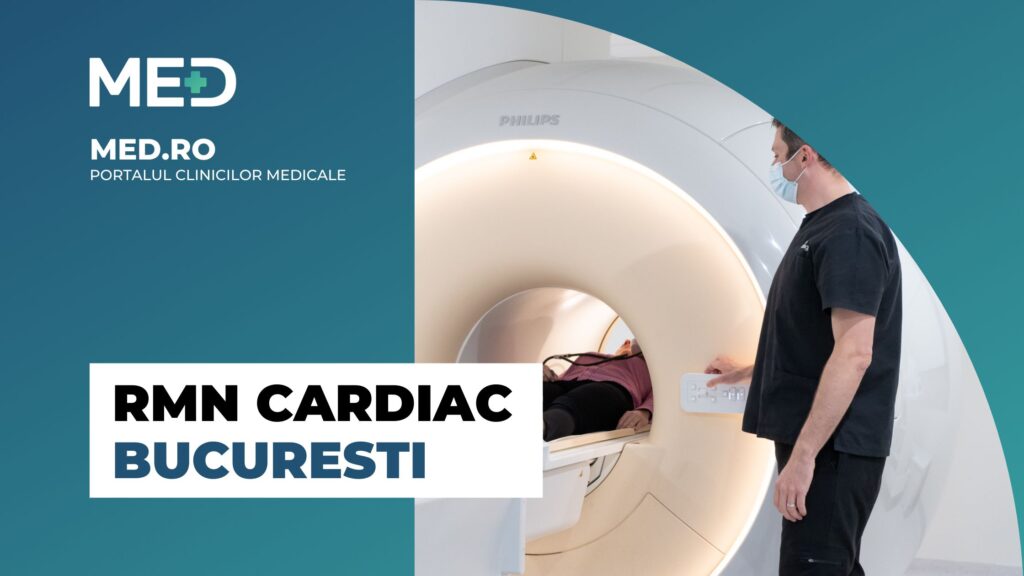 RMN Cardiac Bucuresti - Top 3 Clinici verificate - Med.ro