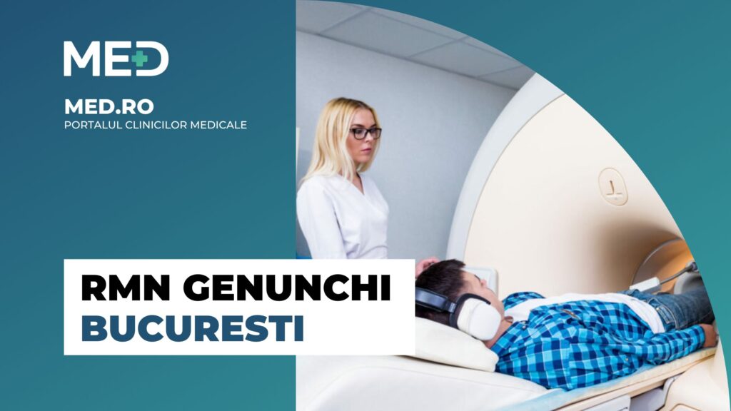 RMN Genunchi Bucuresti - Top 6 Clinici verificate - Med.ro