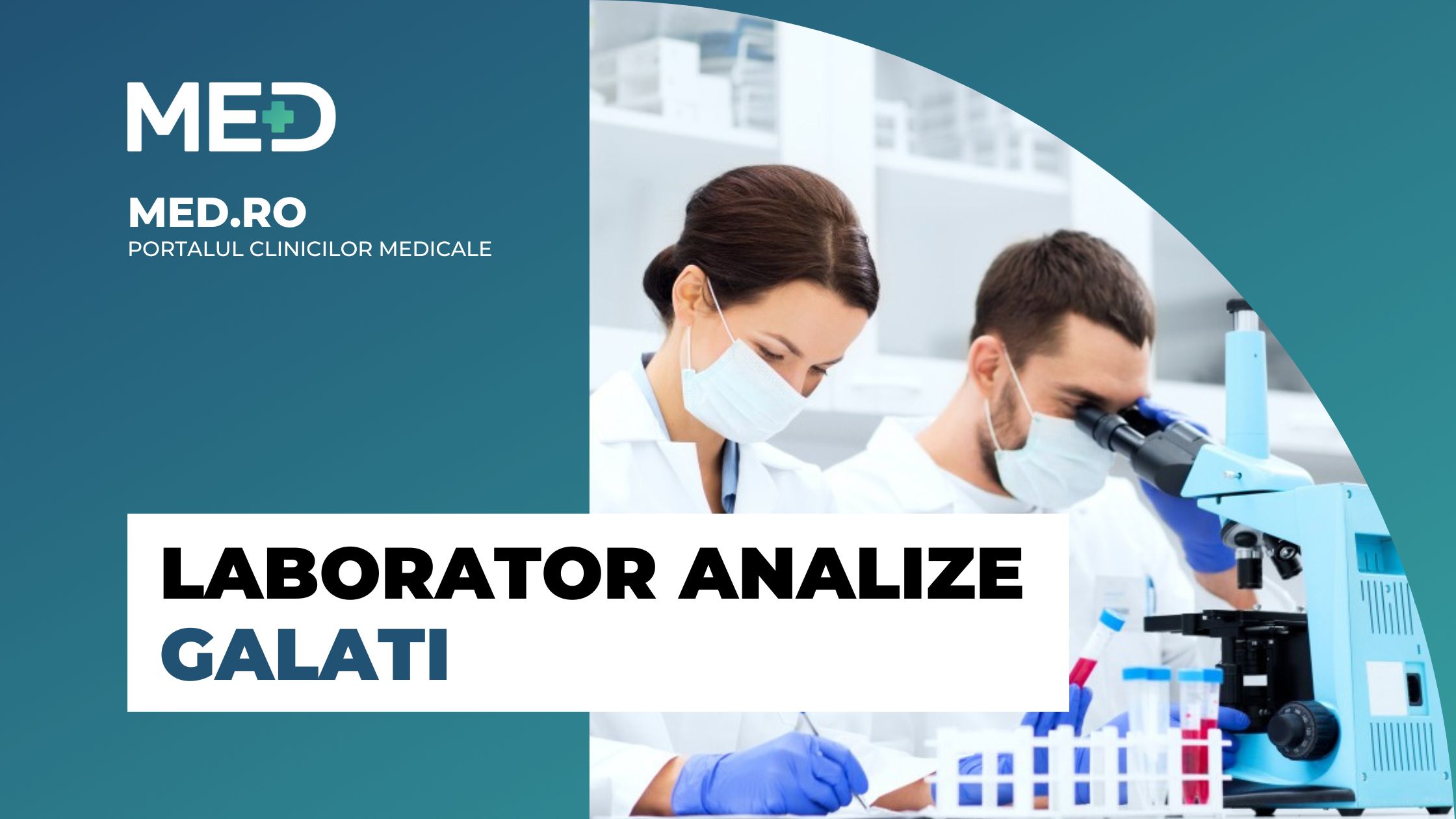 Laborator analize Galati – Top 5 Clinici, Prețuri & Programare Online