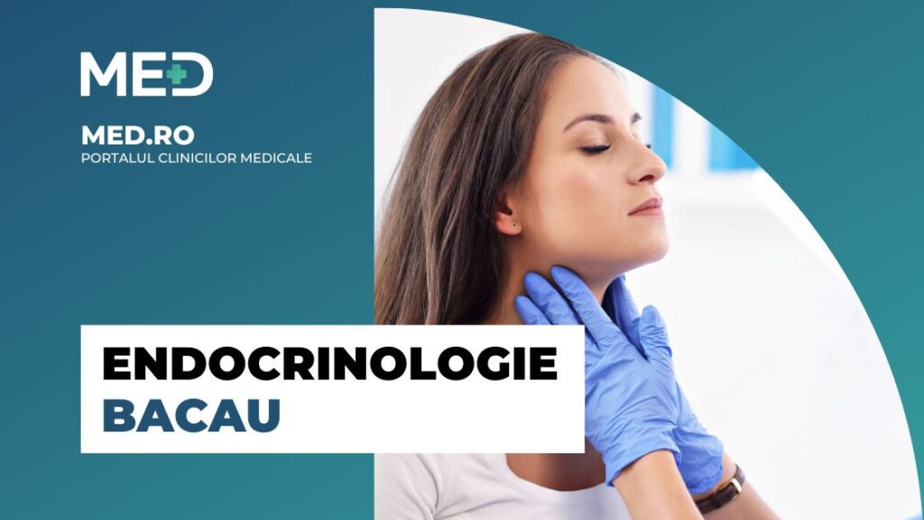 Endocrinologie Bacau - Top 5 Clinici verificate - Med.ro