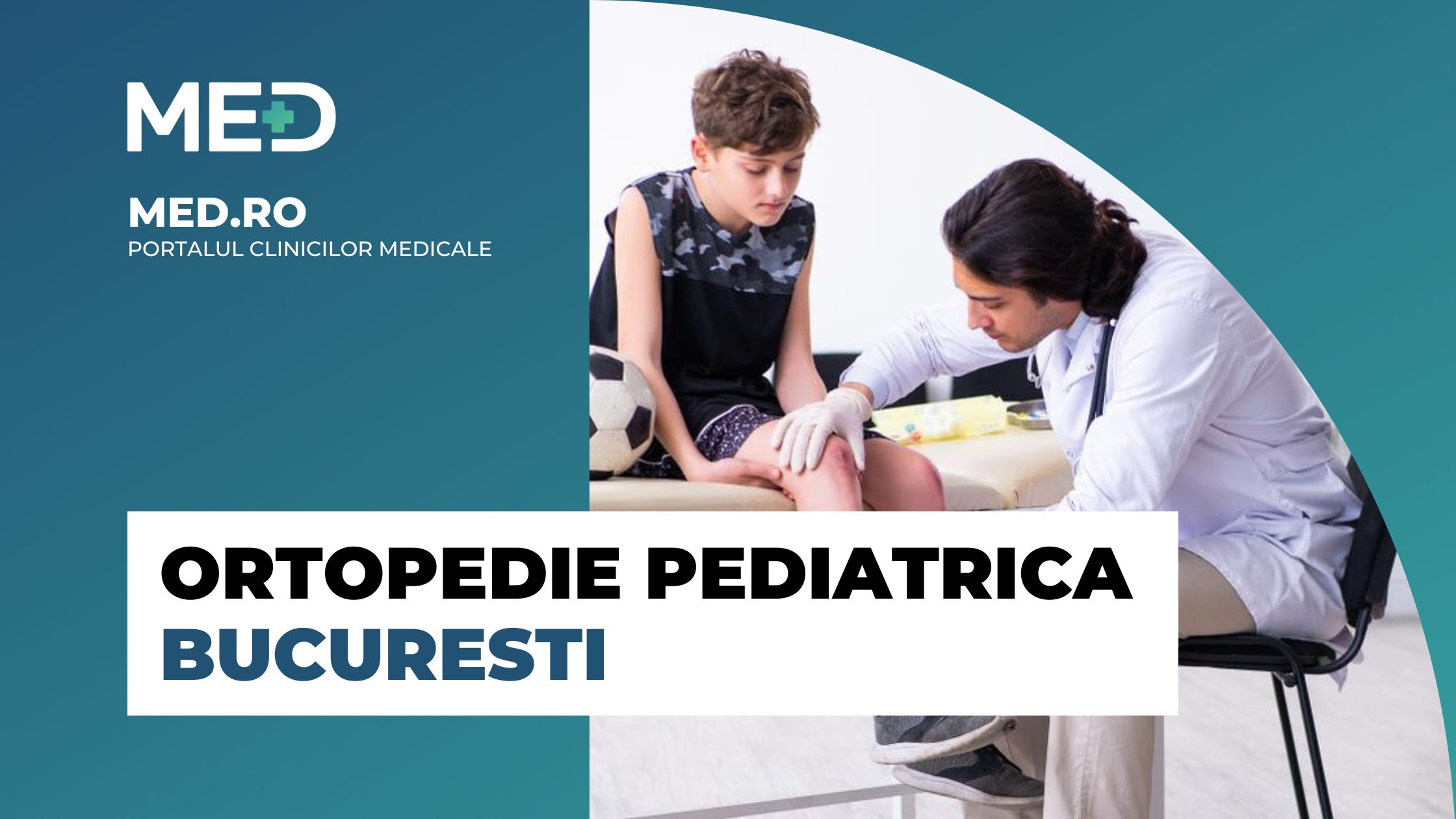 Ortopedie Pediatrica Bucuresti - Top 5 Clinici verificate - Med.ro