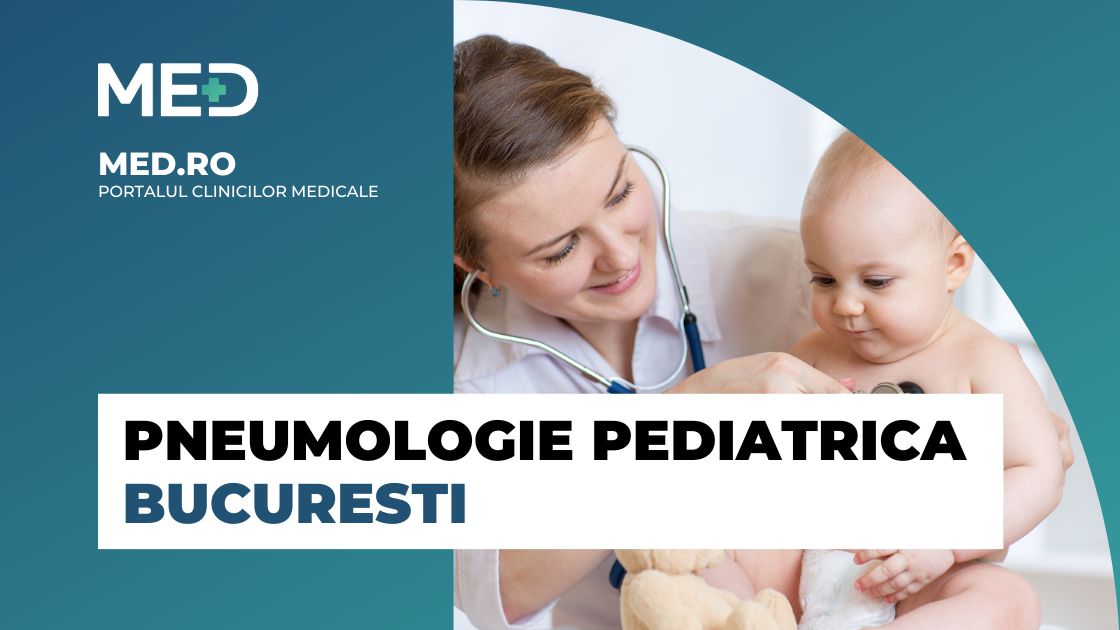 Pneumologie Pediatrica Bucuresti - Top 5 Clinici verificate - Med.ro