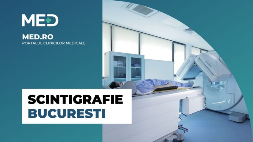 Scintigrafie Bucuresti - Top 5 Clinici verificate - Med.ro