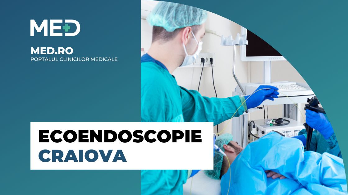 Ecoendoscopie Craiova - Clinica verificata - Med.ro