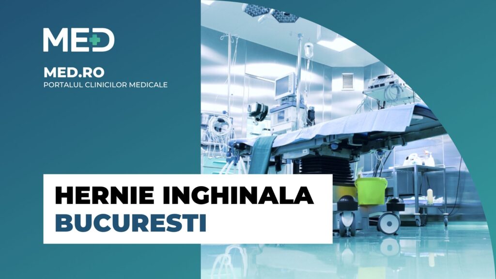 Hernie Inghinala Bucuresti - Top 5 Clinici verificate - Med.ro