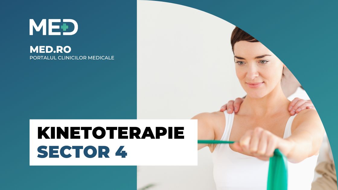 Kinetoterapie Sector 4 – Top 5 Clinici, Prețuri & Programare Online
