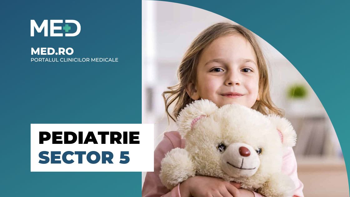 Pediatrie Sector 5 – Top Clinici, Prețuri & Programare Online
