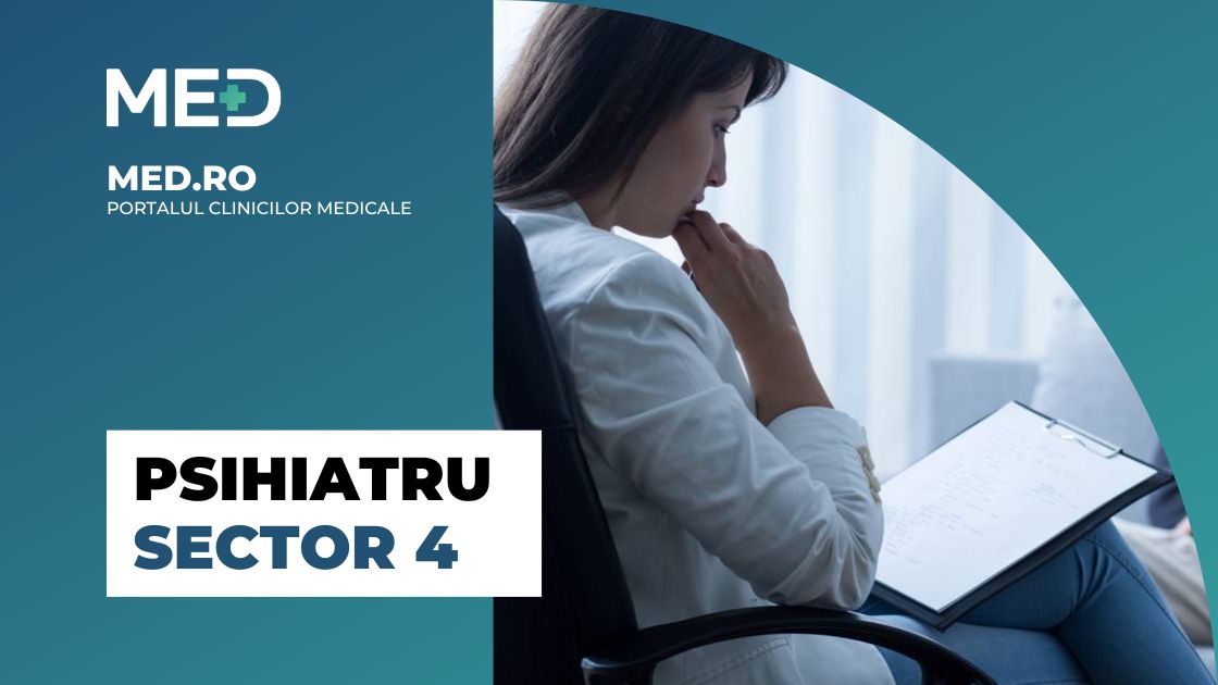 Psihiatru Sector 4 – Top 5 Clinici, Prețuri & Programare Online