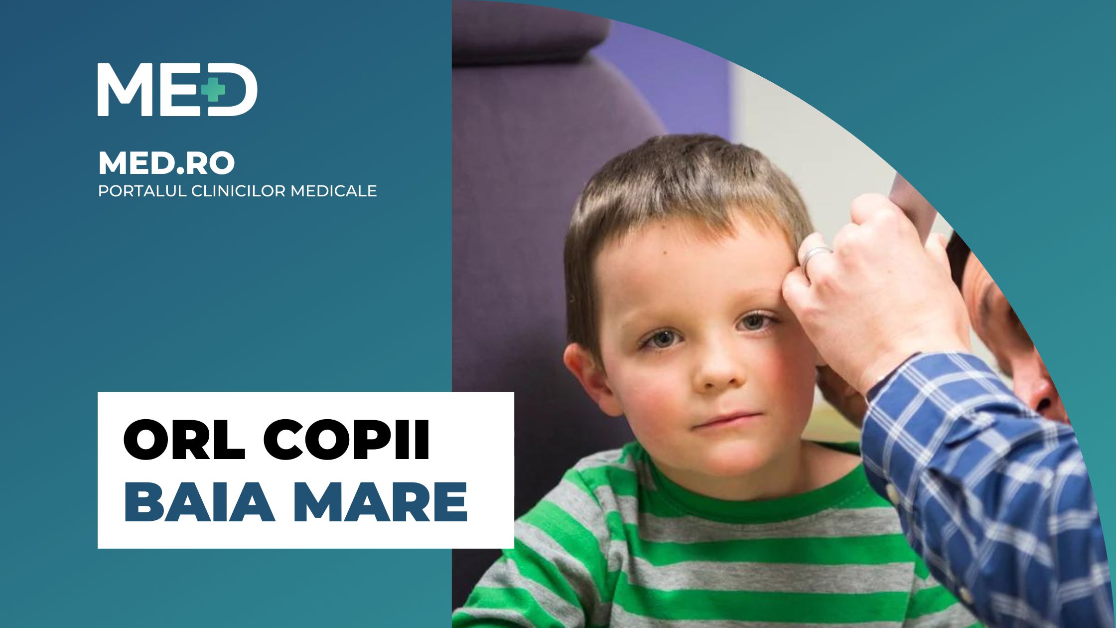 ORL copii Baia Mare – Top Clinici, Prețuri & Programare Online