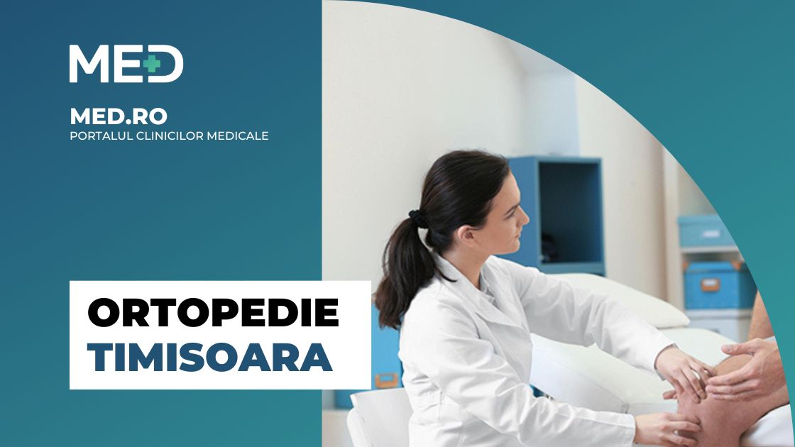 Ortopedie Timisoara – Top 5 Clinici, Prețuri & Programare Online