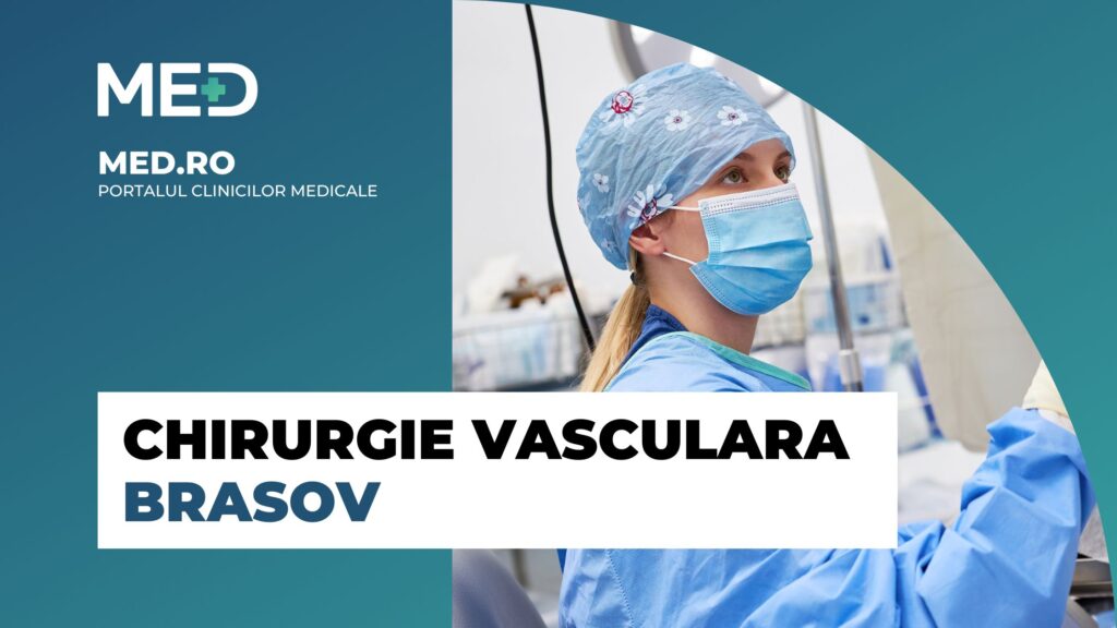 Chirurgie Vasculara Brasov - Top 3 Clinici verificate - Med.ro
