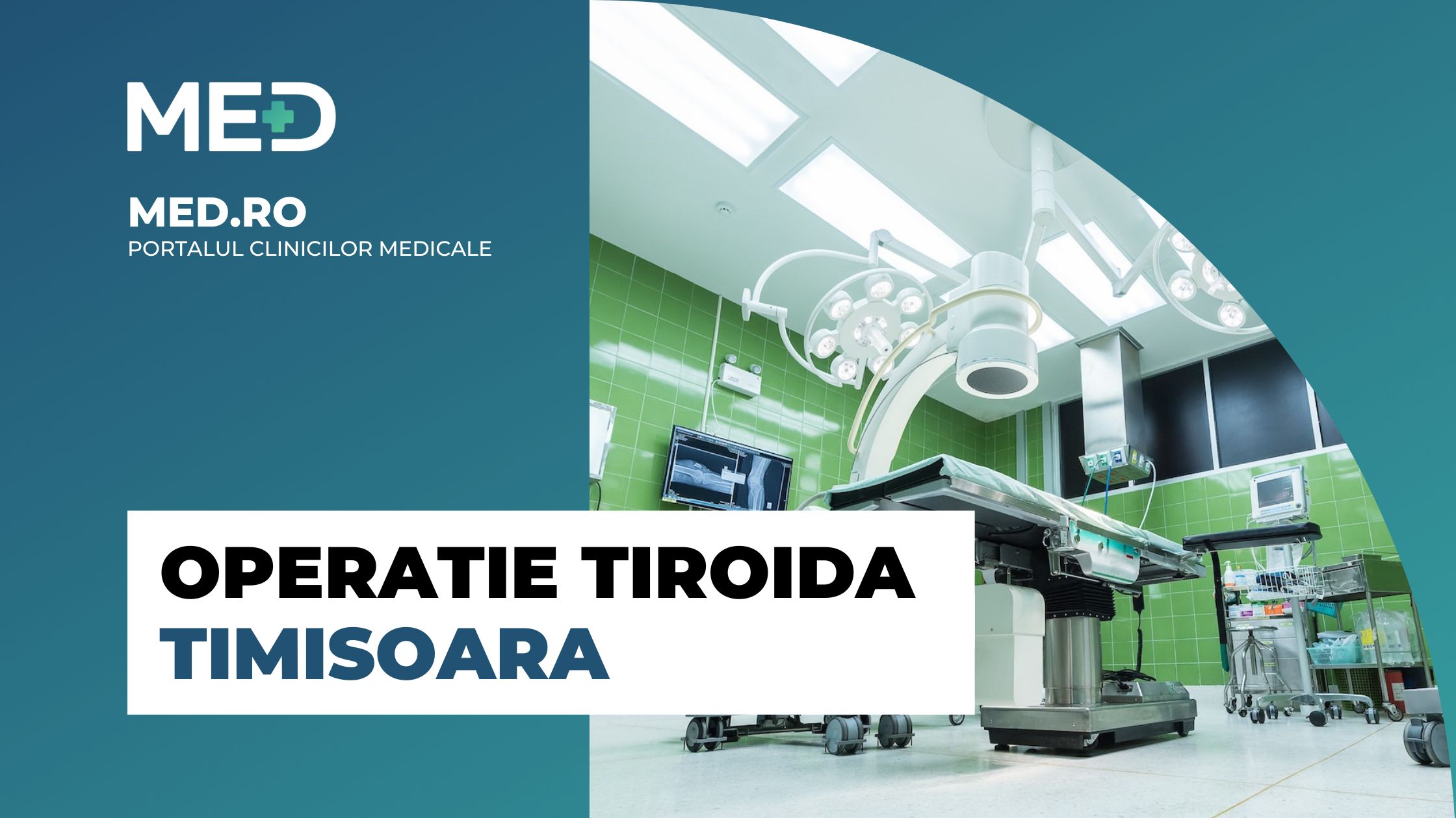 Operatie tiroida Timisoara – Top Clinici, Prețuri & Programare Online