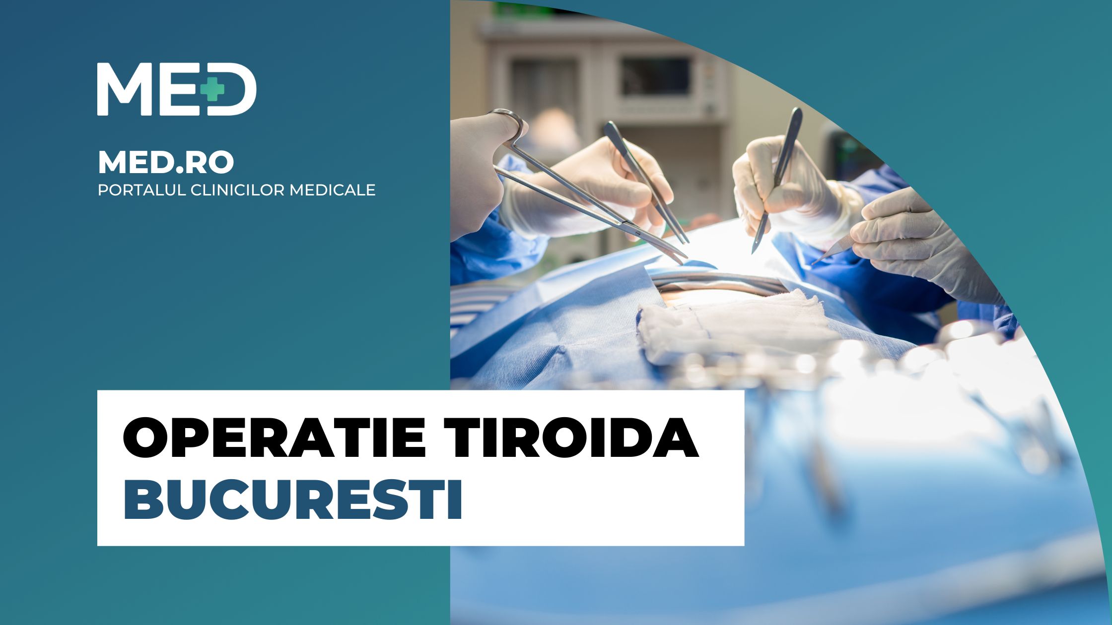 Operatie tiroida Bucuresti – Top Clinici, Prețuri & Programare Online
