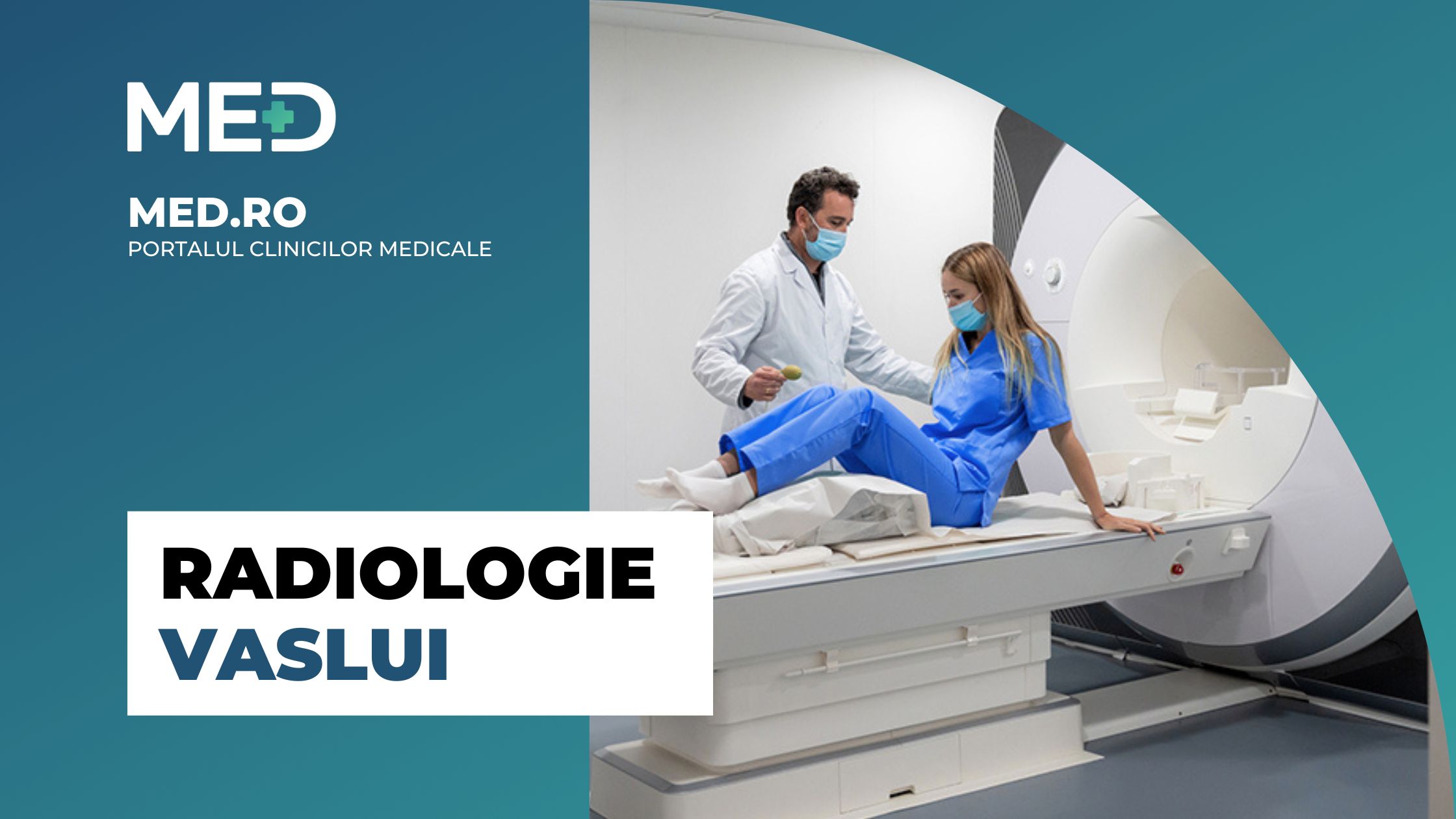 Radiologie Vaslui – Top Clinici, Prețuri & Programare Online